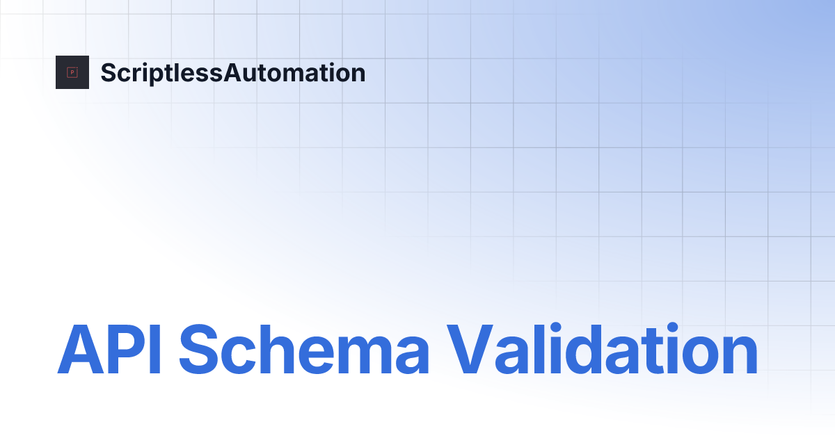 Api Schema Validation Scriptlessautomation 9569