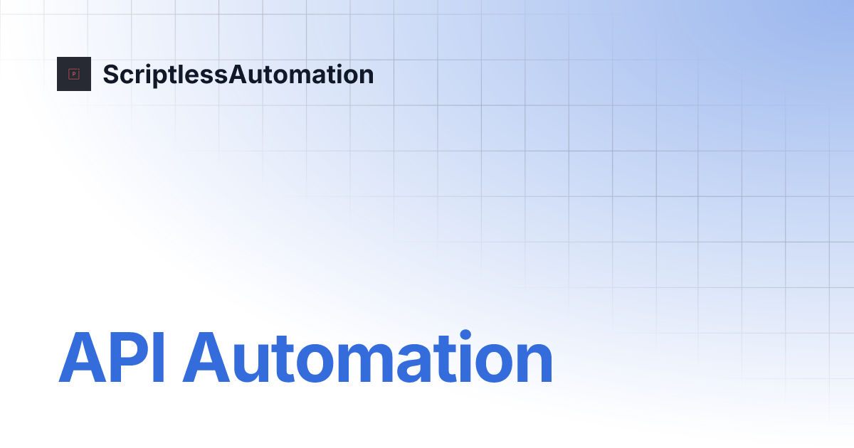 Api Automation Scriptlessautomation