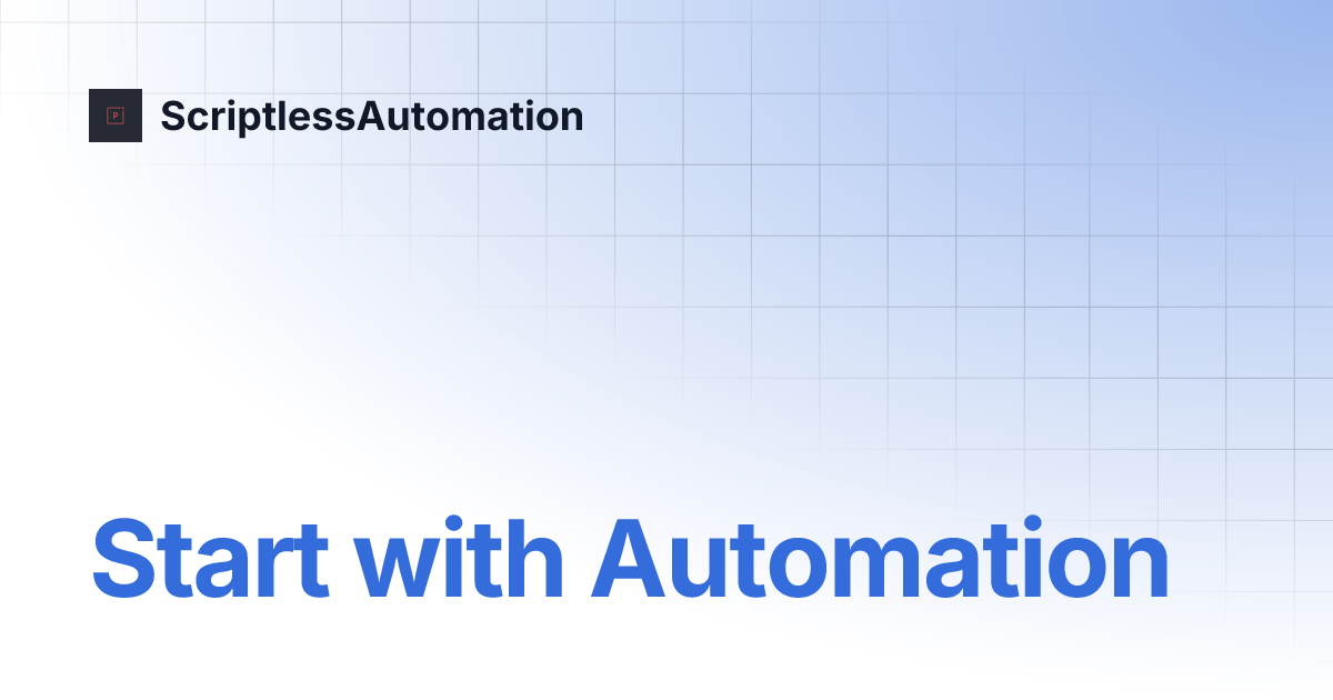 Start with Automation | ScriptlessAutomation